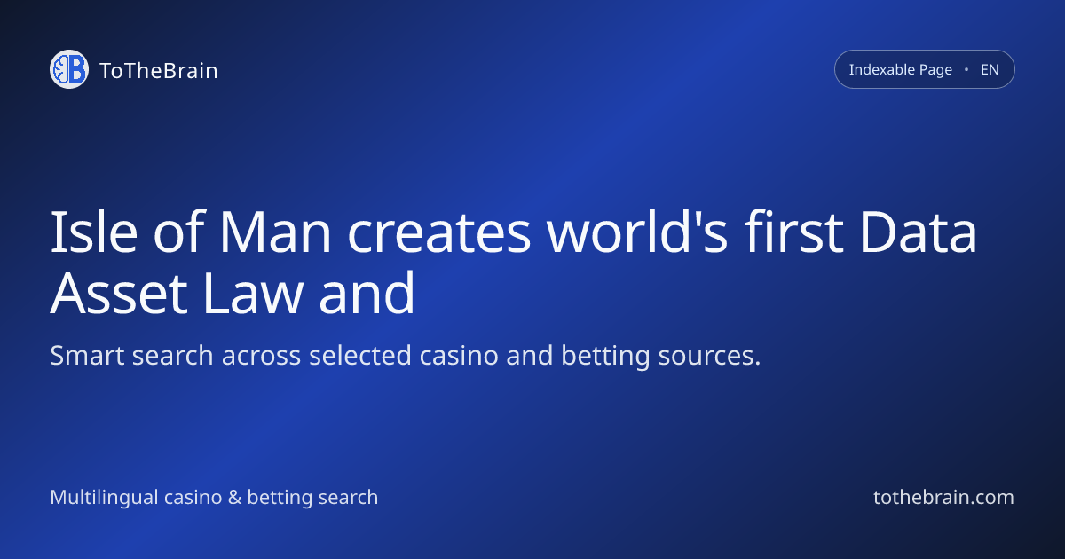 Isle of Man creates world's first Data Asset Law and